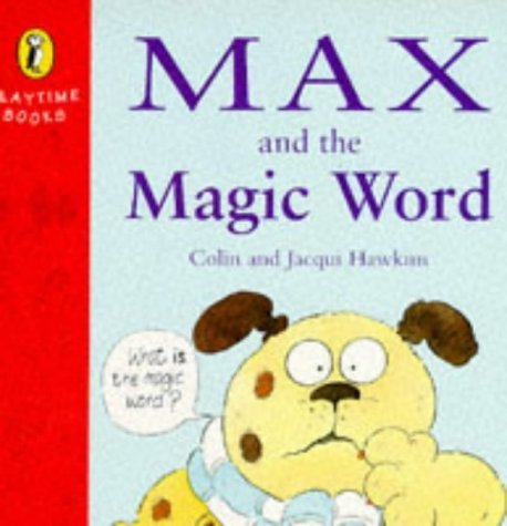 Max And the Magic Word : Hawkins, Colin, Hawkins, Jacqui: Amazon.co.uk ...