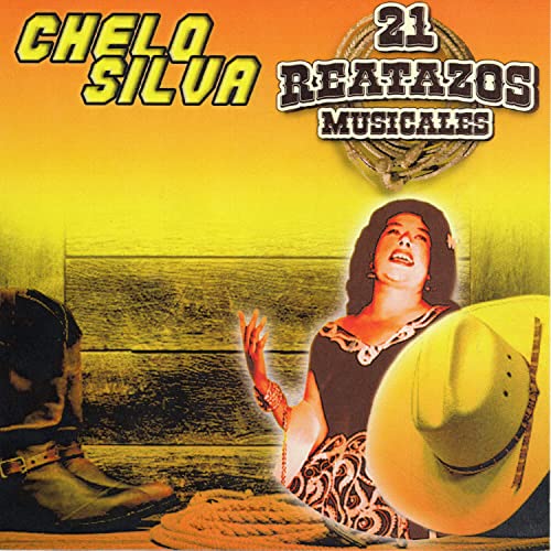 Écouter 21 Reatazos Musicales de Chelo Silva sur Amazon Music