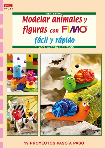 MODELAR ANIMALES Y FIGURAS CON FIMO FÁCIL Y RÁPIDO (CREA CON FIMO ...