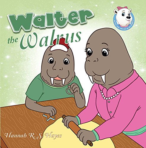 Walter the Walrus eBook : Hayes, Hannah R. S. : Amazon.ca: Kindle Store