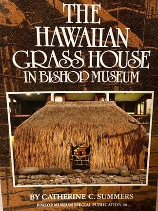 The Hawaiian Grass House in Bishop Museum (BERNICE PAUAHI BISHOP MUSEUM ...