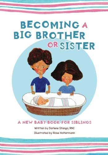 Becoming a Big Brother or Sister: New Baby Book for Siblings: Stango ...