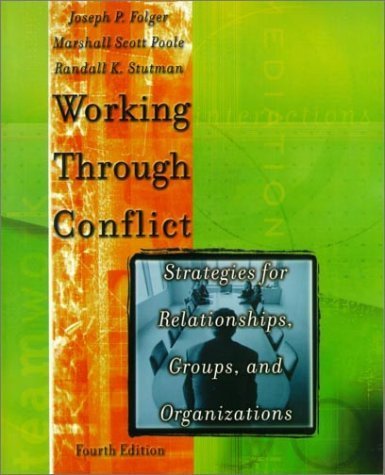 Working Through Conflict: Strategies for Relationships, Groups, and ...
