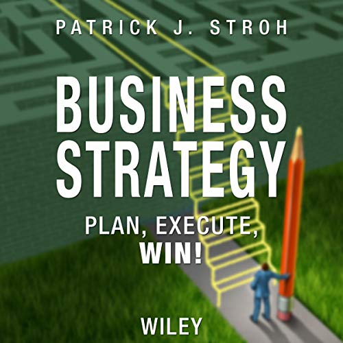 Amazon.com: Business Strategy: Plan, Execute, Win! (Audible Audio ...