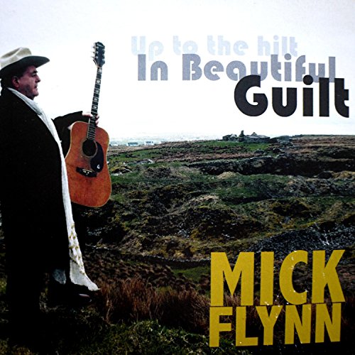 Amazon.com: Up to the Hilt in Beautiful Guilt : Mick Flynn: Digital Music