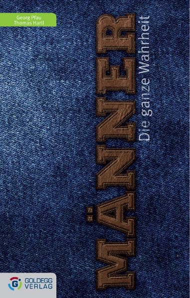 Männer: Die ganze Wahrheit (Goldegg Leben und Gesundheit) : Pfau, Georg ...