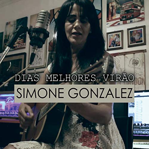 Dias Melhores Virão by simone gonzales on Amazon Music - Amazon.com