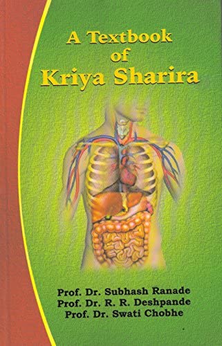 A Textbook of Kriya Sharira: Dr. Swati Chobhe Dr. Subhash Ranade ( Dr ...