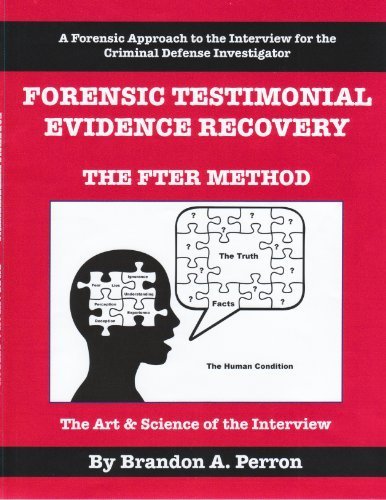 Forensic Testimonial Evidence Recovery - The FTER Method - Criminal ...