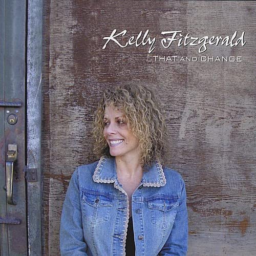 Kelly Fitzgerald - That & Change - Amazon.com Music