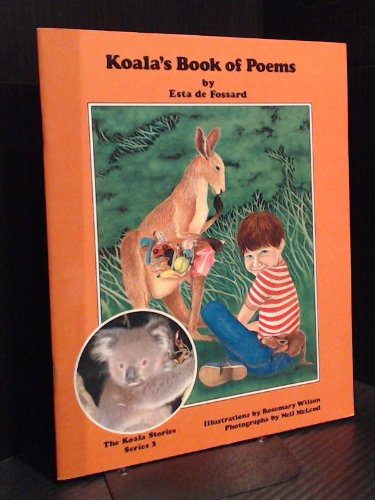 Koala's Book of Poems (The Koala Stories): De Fossard, Esta, Wilson ...