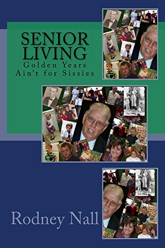 Senior Living eBook : Nall, Rodney: Amazon.in: Kindle Store