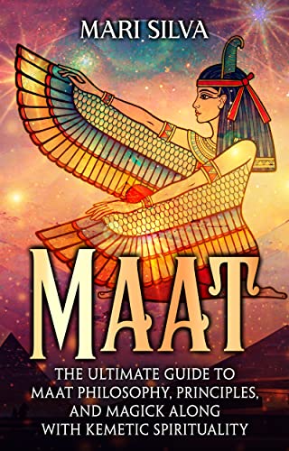 Amazon.com: Maat: The Ultimate Guide to Maat Philosophy, Principles ...