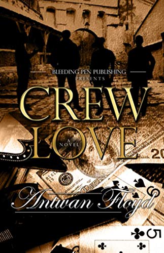 Crew Love: Floyd, Antwan: 9781613649497: Amazon.com: Books