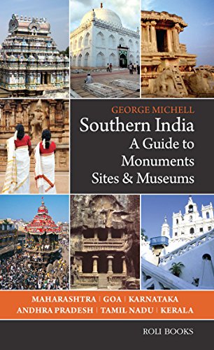 Southern India: A Guide to Monuments Sites & Museums eBook : Michell ...