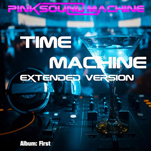 Time Machine by Pink Sound Machine on Amazon Music - Amazon.com