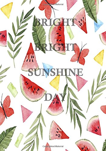 Bright Bright Sunshine day: Bright Bright Sunshine day 7" x 10" 100 ...