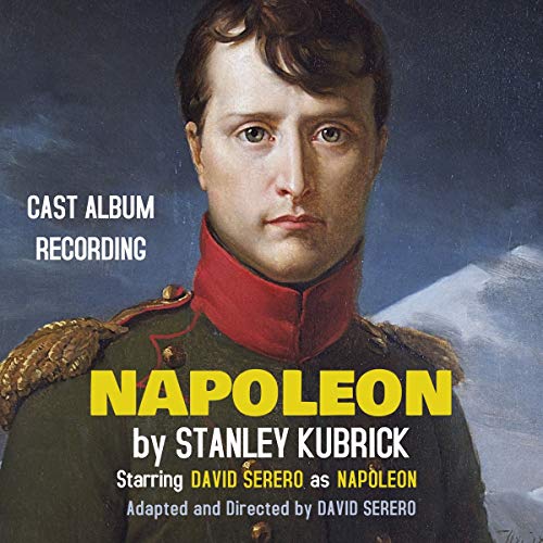 Amazon.com: Napoleon (Stage Adaptation): Napoleon by Stanley Kubrick (Audible Audio Edition ...