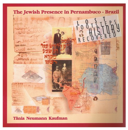 The Jewish Presence in Pernambuco Brazil: Tania Neumann Kaufman ...