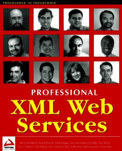 Professional XML Web Services (Programmer to programmer) : Chopra, Vivek, etc., Zaev, Zoran ...