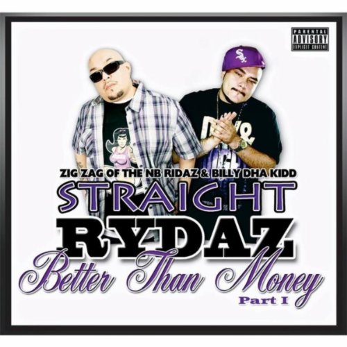 Play Straight Rydaz: Better Than Money, Pt. 1 by Billy Dha Kidd & Zig ...