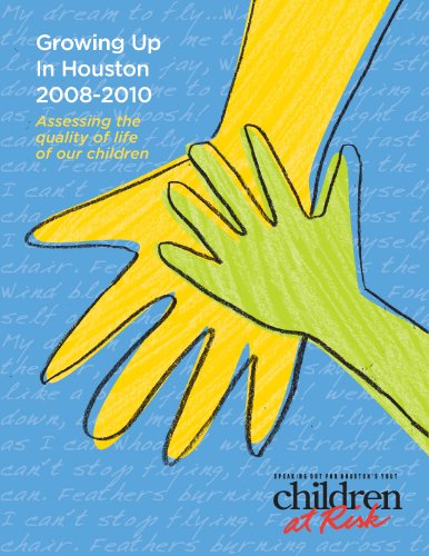 Growing Up in Houston 2008-2010 Assessing The Quality of Life of Our ...
