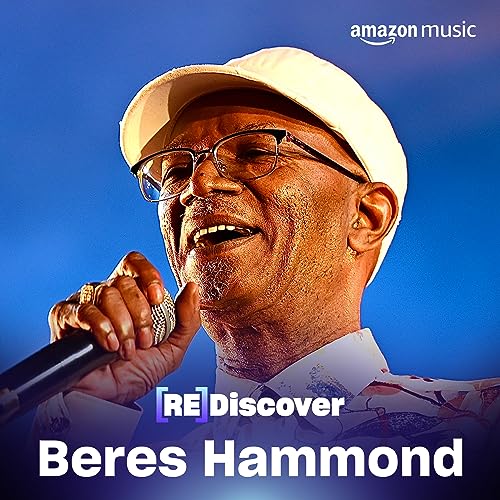 REDISCOVER Beres Hammond Playlist on Amazon Music Unlimited