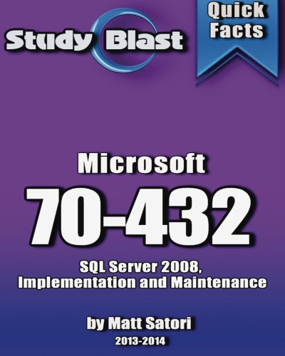 Study Blast Microsoft 70-432: 70-432: Microsoft SQL Server 2008 ...
