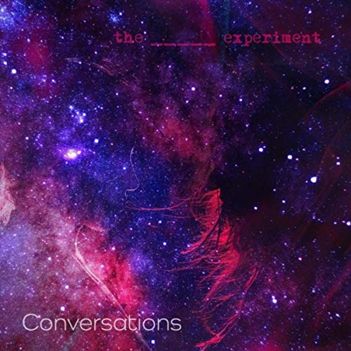Play Conversations by The Blank Experiment on Amazon Music