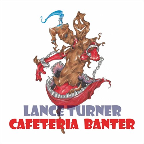 Amazon.com: Cafeteria Banter [Explicit] : Lance Turner: Digital Music