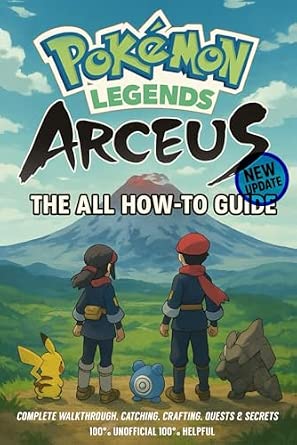 Amazon.com: Pokemon Legends: Arceus – The All How-To Guide: Complete ...