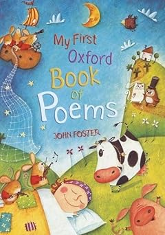 My First Oxford Book of Poems: Foster, John: 9780192763396: Amazon.com ...