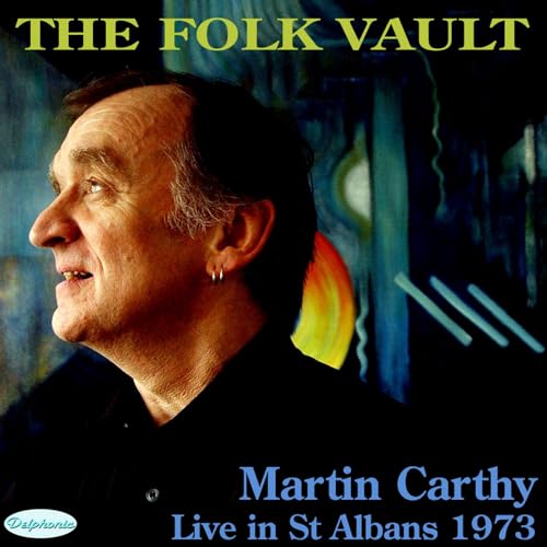 Amazon.com: The Folk Vault: Martin Carthy, Live in St Albans 1973 ...