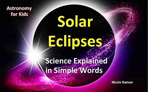Picture Book for Kids:Solar Eclipses: Science Explained in Simple Words ...