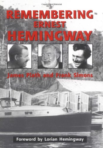 Remembering Ernest Hemingway: James Plath, Frank Simons: 9780964173552 ...