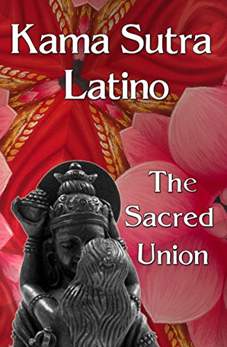 Amazon.com: Kama Sutra Latino: The Sacred Union eBook : Olmos, Yanina ...