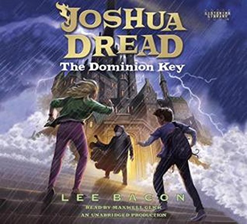 Amazon.com: Joshua Dread: The Dominion Key: 9780804121460: Lee Bacon: Books