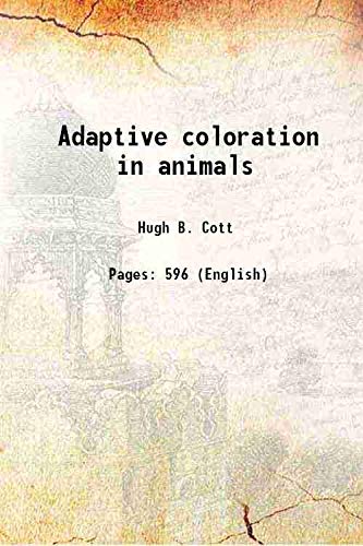 Adaptive coloration in animals 1940: Hugh B. Cott: 9789333493567 ...