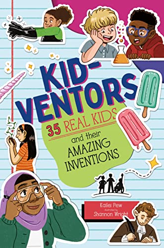 Amazon.com: Kid-ventors: 35 Real Kids and Their Amazing Inventions ...