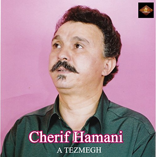 Écouter A tezmegh par Cherif Hamani sur Amazon Music Unlimited