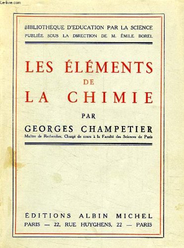 Amazon.com: Les éléments de la chimie: Champetier Georges: Books