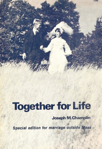 Together for Life: Joseph M. Champlin: Amazon.com: Books