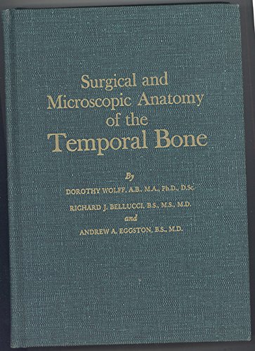 Surgical and Microscopic Anatomy of the Temporal Bone: Dorothy Wolff ...