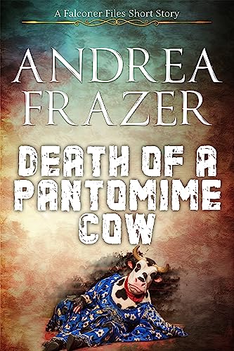 Death of a Pantomime Cow (The Falconer Files - Brief Cases Book 8 ...