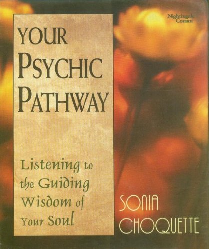 Your Psychic Pathway: Listening to the Guiding Wisdom of Your Soul ...