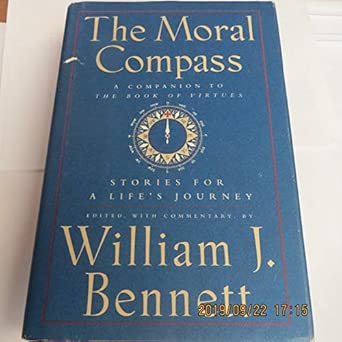 The Moral Compass: Stories for a Life's Journey by William J. Bennett ...