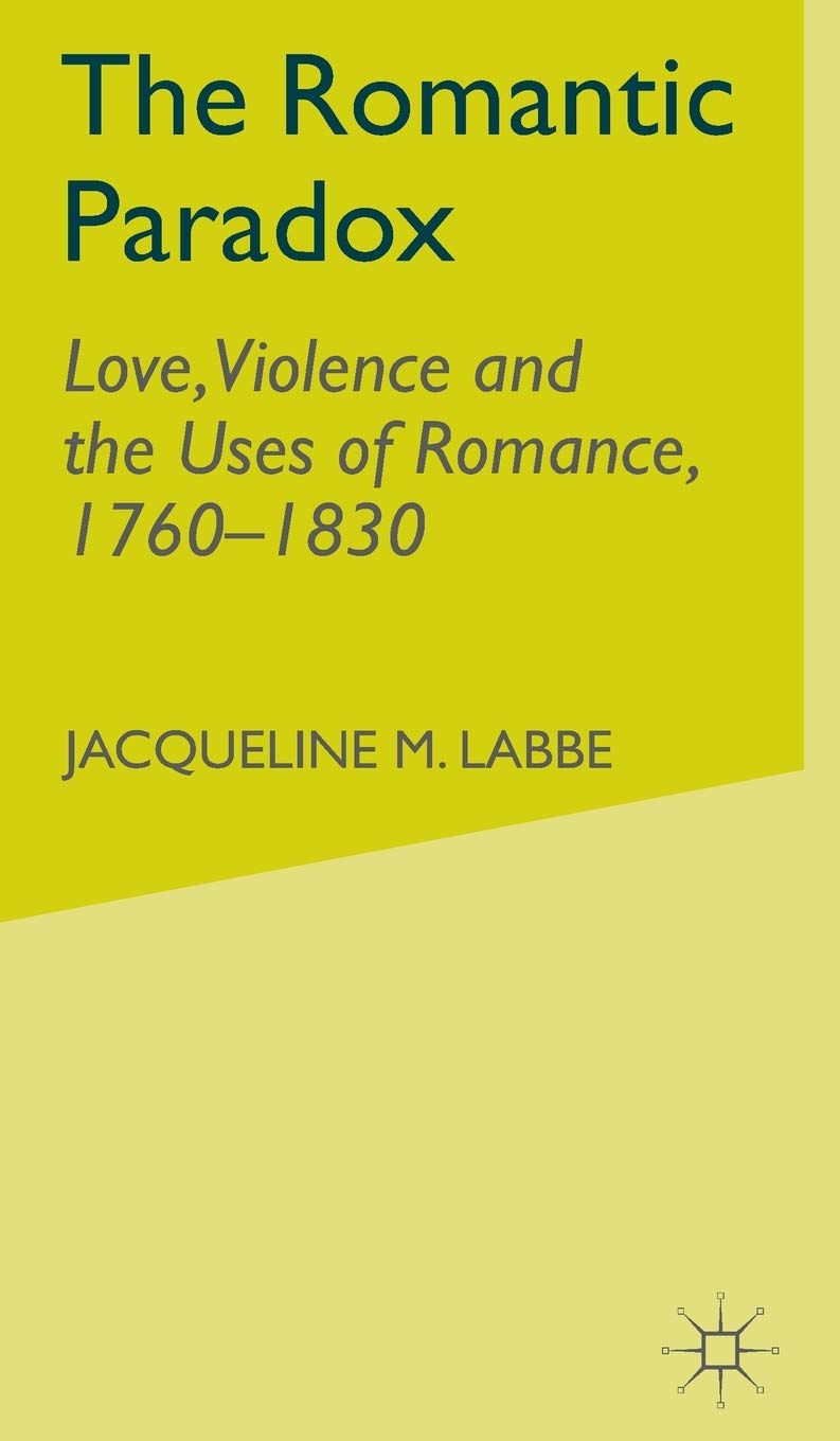 Amazon.com: The Romantic Paradox: Love, Violence and the Uses of ...