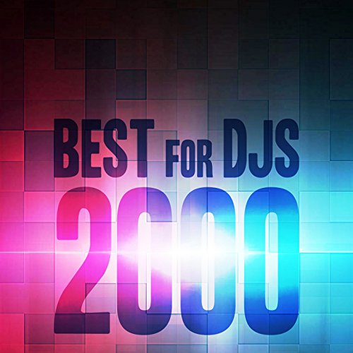 Play Best for DJs 2000 by VARIOUS ARTISTS on Amazon Music