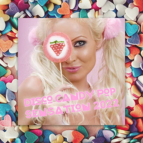 Disco Candy Pop Sensation 2022 von VARIOUS ARTISTS bei Amazon Music ...