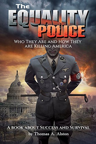 The Equality Police: A Book About Success and Survival eBook : Alston ...